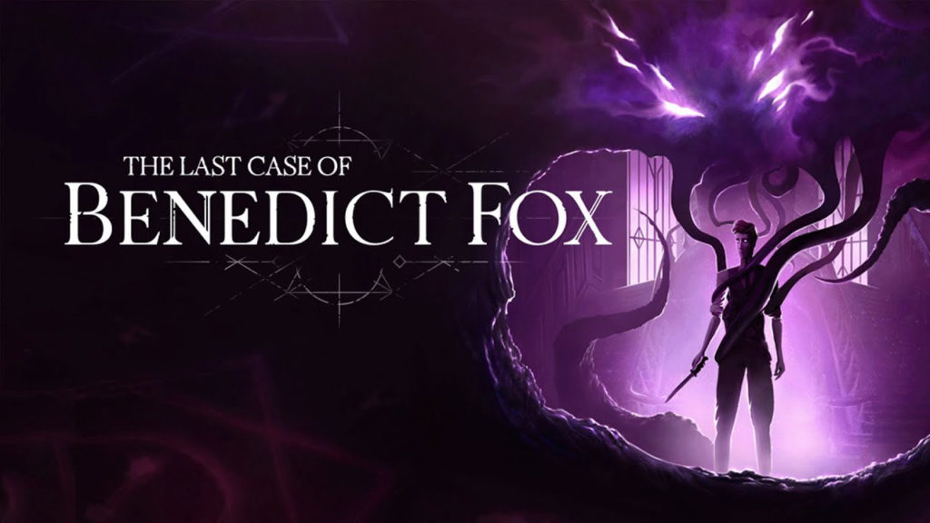 The Last Case of Benedict Fox - Reveal-Trailer